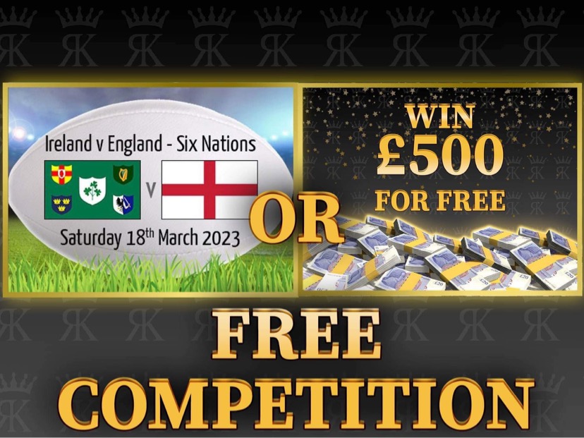 FREE COMPETITION £500 or 2 Tickets to Ireland v England Six Nations ...