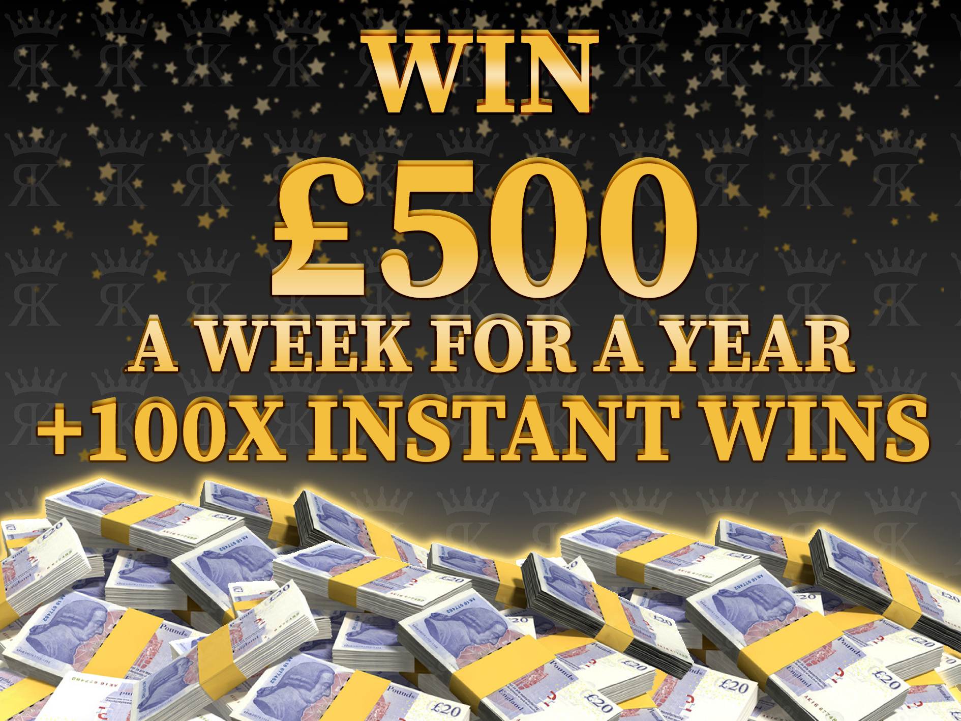 Win £500 A Week For A Year Plus 100 x Instant Win Prizes
